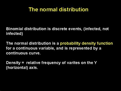 The Normal Distribution Binomial Distribution Is Discrete Events