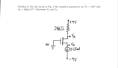 solved for the circuit in fig 2 the transistor parameters