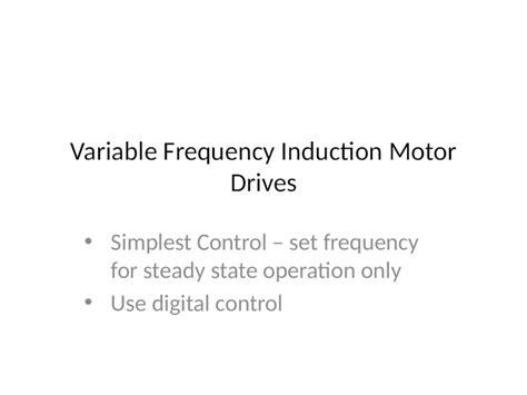 Pptx Variable Frequency Induction Motor Drives Simplest Control Set