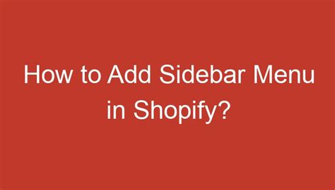 How To Add Sidebar Menu In Shopify