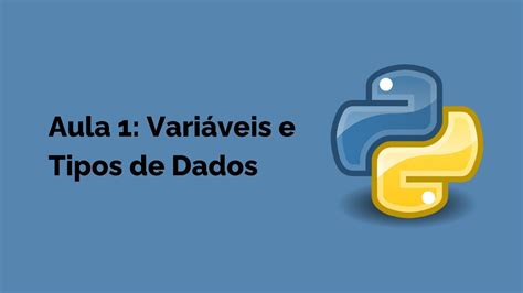 Curso Básico de Python Aula Variáveis e Tipos de Dados YouTube