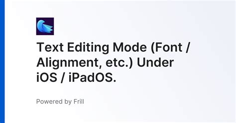 Text Editing Mode Font Alignment Etc Under Ios Ipados