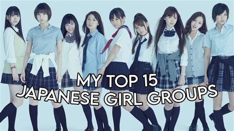My Top 15 Japanese Girl Groups 2021 Youtube