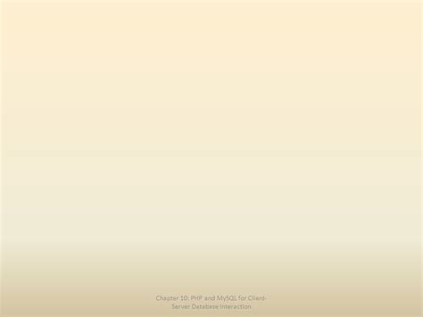 Php And Mysql For Client Server Database Interaction Chapter Ppt Download