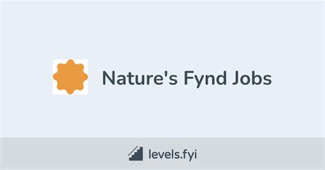 Natures Fynd Jobs Levelsfyi