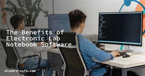 The Benefits Of Electronic Lab Notebook Software Skyward