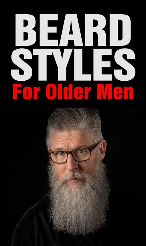 Classy Beard Styles For Trendy Older Men Beard Styles For Older Men