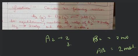 Question Consider The Following Reactiona2 G B2 G ⇌2ab G At Equili