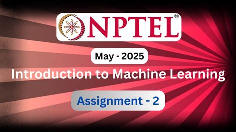 introduction to machine learning nptel assignment 2 youtube