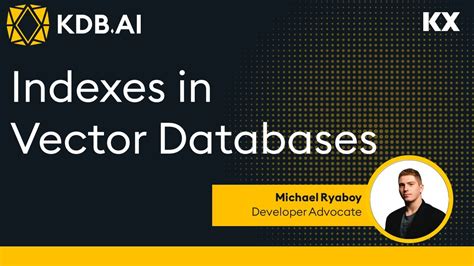 Kdbai Indexes In Vector Databases Youtube