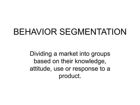 Behavior Segmentation Ppt