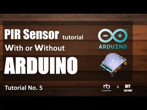 PIR SENSOR TUTORIAL WITH OR WITHOUT ARDUINO DIY Arduino ESP8266 NodeMCU Projects