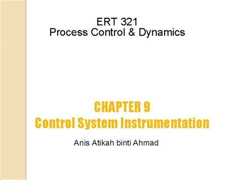 Ert 321 Process Control Dynamics Chapter 9 Control