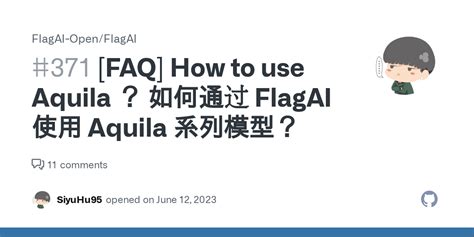 Faq How To Use Aquila ？ 如何通过 Flagai 使用 Aquila 系列模型？ · Issue 371