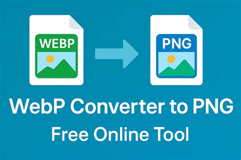 Webp Converter To Png Free Online Image Conversion
