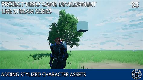 unreal engine 4 live stream series 95 hero game dev adding stylized
