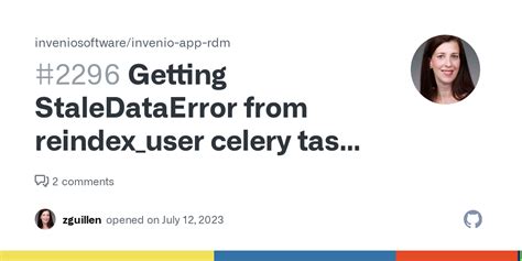 Getting Staledataerror From Reindexuser Celery Task After We Bumped Up