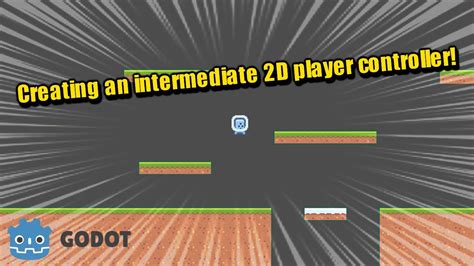 Creating An Intermediate 2d Player Controller In Godot Youtube