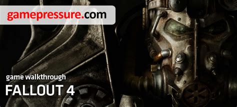 Introduction Walkthrough Fallout 4 Game Guide And Walkthrough