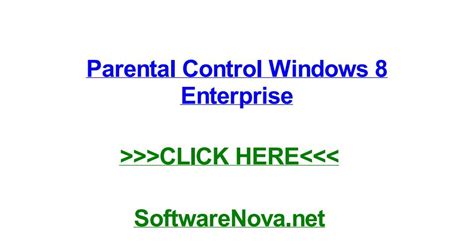 Parental Control Windows 8 Enterprise By Julieygjfn Issuu