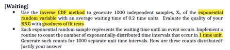 Waitingl Use The Inverse Cdf Method To Generate 1000