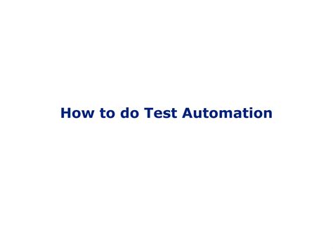 test automation principles terminologies and implementations ppt