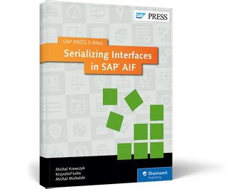 SAP AIF Serializing Interfaces How To Guide By SAP PRESS