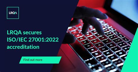 Lrqa On Linkedin Lrqa Secures Iso Iec 27001 2022 Accreditation Lrqa Uk