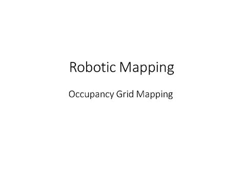 Occupancy Grid Map Lecture Notes Robotic Mapping Occupancy Grid Mapping Wall Space