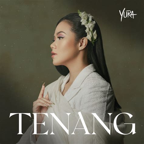 Tenang - song and lyrics by Yura Yunita | Spotify