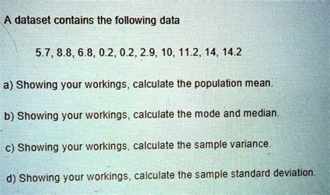 Solved A Dataset Contains The Following Data 57 886802022910 11214142 A