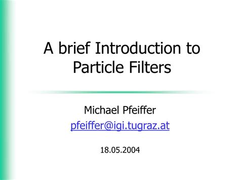 PPT A Brief Introduction To Particle Filters PowerPoint Presentation ID