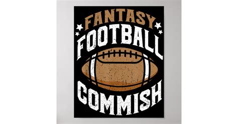 Fun Fantasy Football Commish Commissioner Men Poster Zazzle