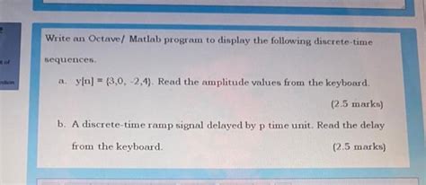 Solved Write An Octave Matlab Program To Display The