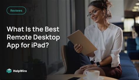 10 Best Remote Desktop Apps For Ipad In 2023