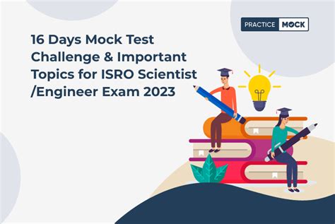 16 Days Mock Test Challenge And Important Topics For Isro Scientist Engineer Exam 2023 Practicemock