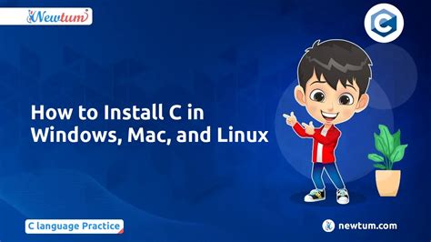How To Install C In Windows Mac And Linux Easily Newtum