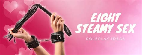 8 Steamy Sex Roleplay Ideas To Ignite The Fire And Passion