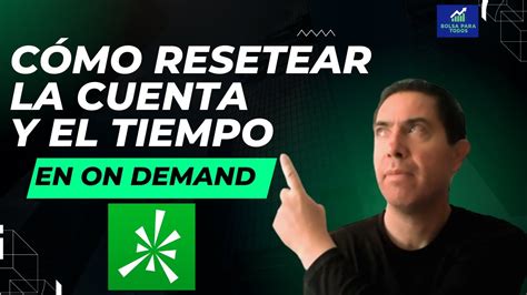 ¿cómo Resetear La Cuenta Y El Tiempo En On Demand🕤 Pruebas De Trading En Thinkorswim En Modo