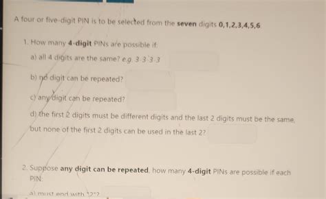 Solved A Four Or Five Digit Pin Is To Be Selected From The