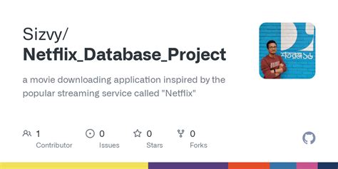 Github Sizvynetflixdatabaseproject A Movie Downloading Application Inspired By The Popular