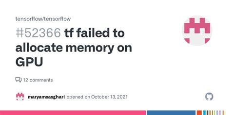 Tf Failed To Allocate Memory On Gpu · Issue 52366 · Tensorflow
