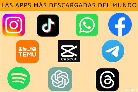Las Apps Más Usadas En El Mundo Ranking Actualizado Completo