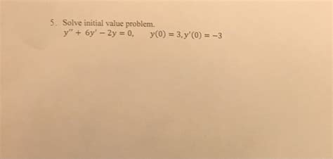 solved solve initial value problem y 6y 2y 0 y 0