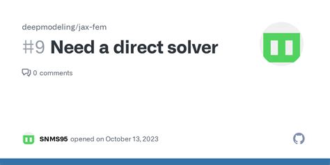 Need A Direct Solver · Issue 9 · Deepmodelingjax Fem · Github