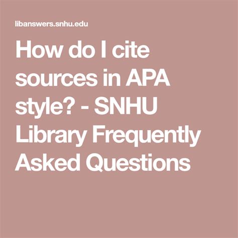How Do I Cite Sources In Apa Style Snhu Library Frequently Asked