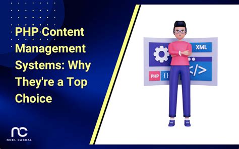 Php Content Management Systems Why Theyre A Top Choice