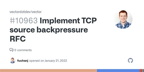 Implement Tcp Source Backpressure Rfc · Issue 10963 · Vectordotdev