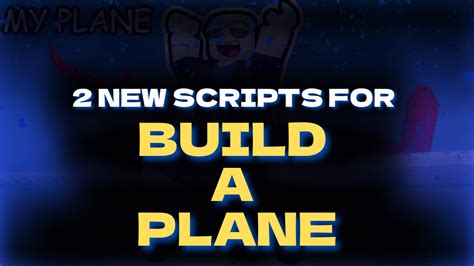 2 New Build A Plane Scripts Infinite Money Auto Farm More