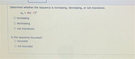 [solved] Determine Whether The Sequence Is Increasing Decreasing Or Not Course Hero
